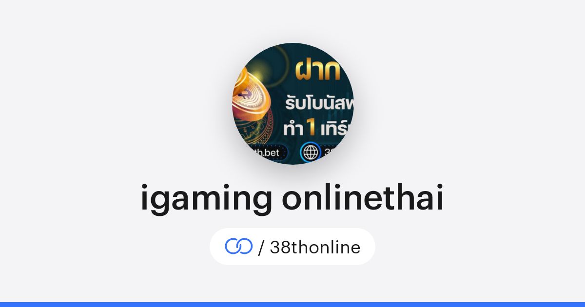 igaming onlinethai (/38thonline) · solo.to