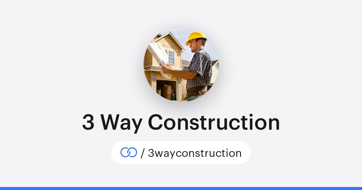 3 Way Construction (/3wayconstruction) · solo.to