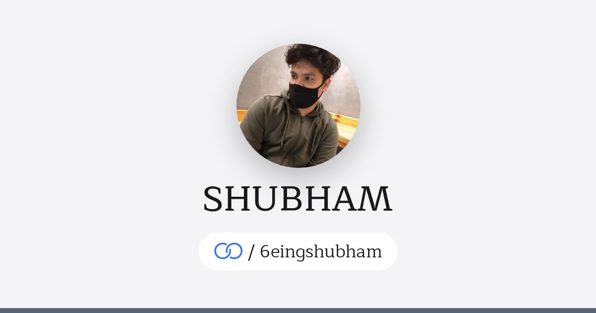SHUBHAM (/6eingshubham) · solo.to