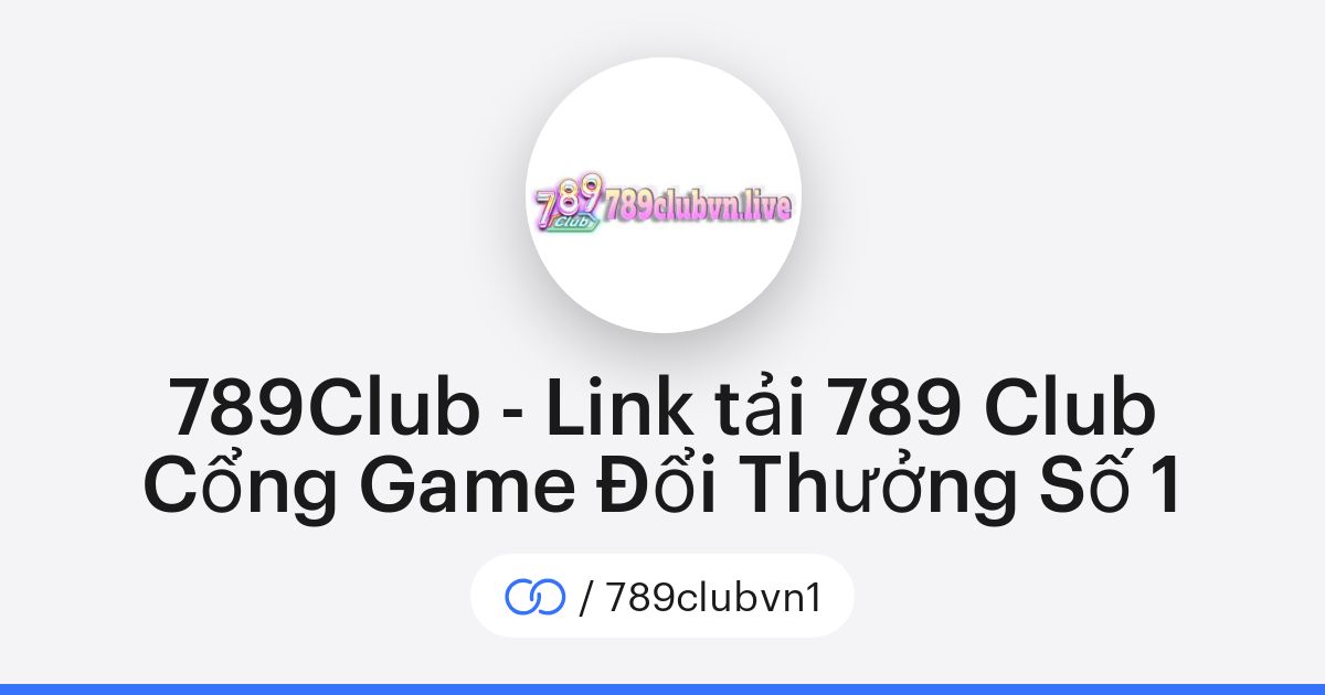 789Club - Link tải 789 Club Cổng Game Đổi Thưởng Số 1 (/789clubvn1) · solo.to