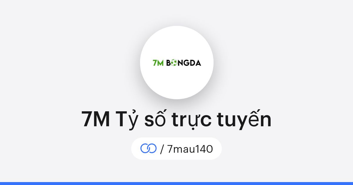 7M Tỷ số trực tuyến (/7mau140) · solo.to