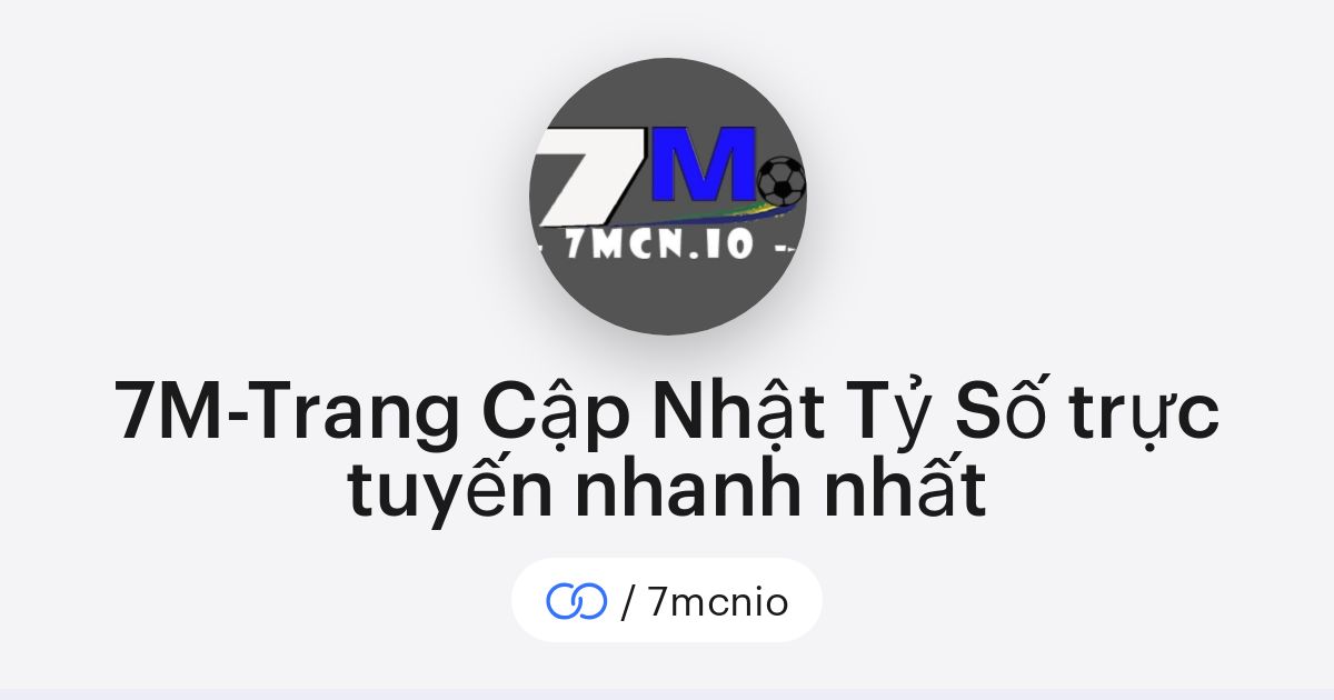 7M-Trang Cập Nhật Tỷ Số trực tuyến nhanh nhất (/7mcnio) · solo.to