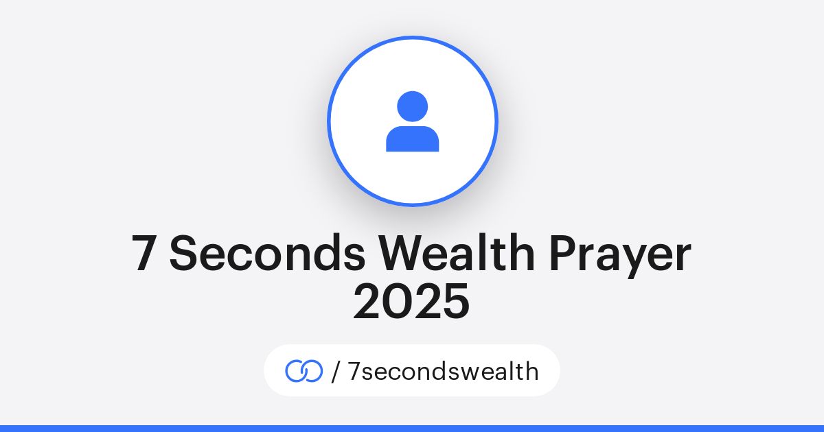 7 Seconds Wealth Prayer 2025 (/7secondswealth) · solo.to