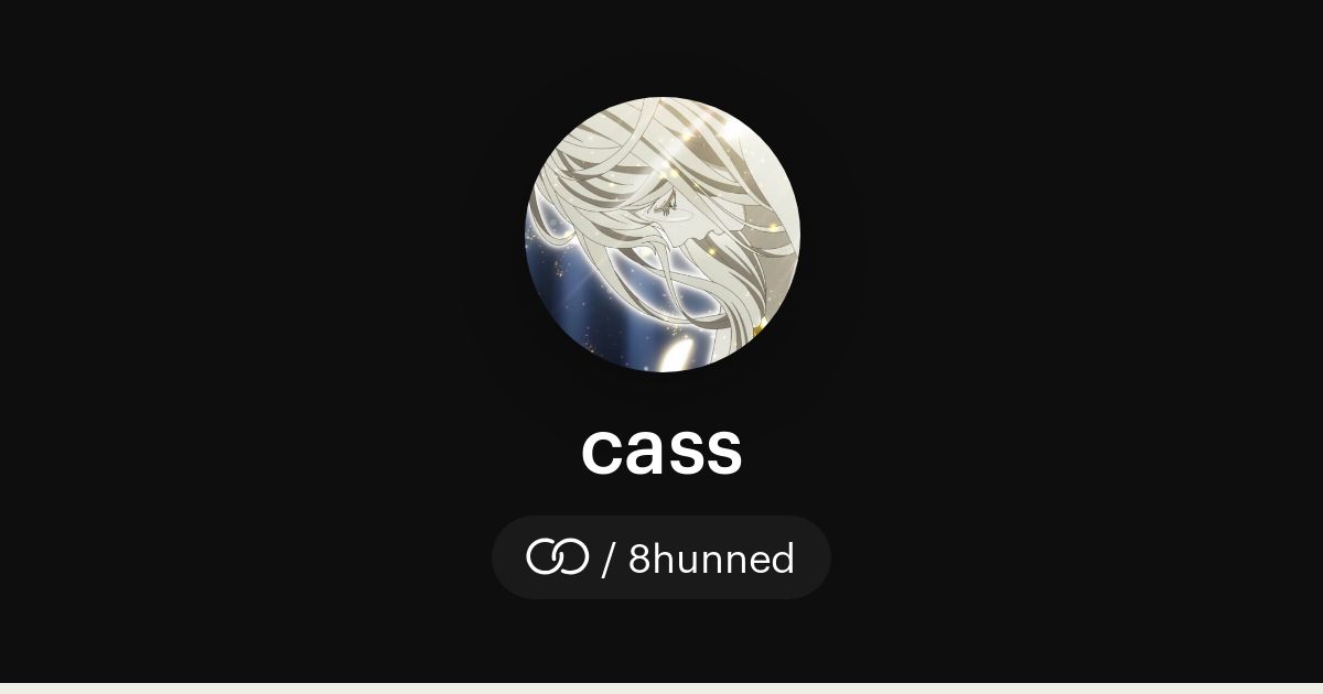 cass (/8hunned) · solo.to