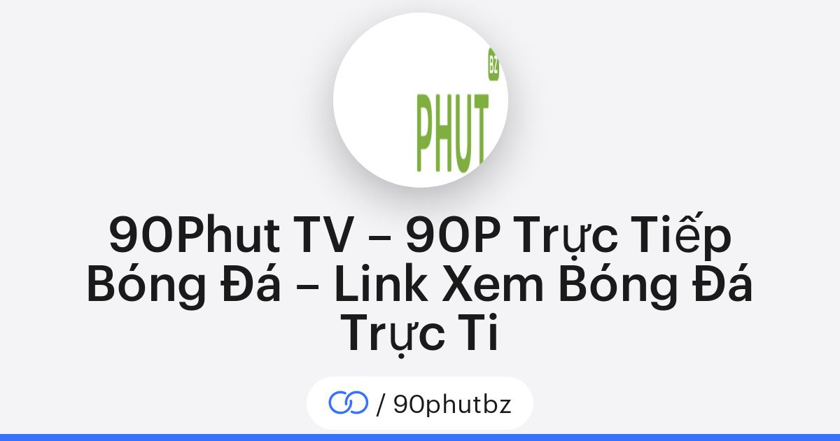 90Phut TV – 90P Trực Tiếp Bóng Đá – Link Xem Bóng Đá Trực Ti (/90phutbz) · solo.to