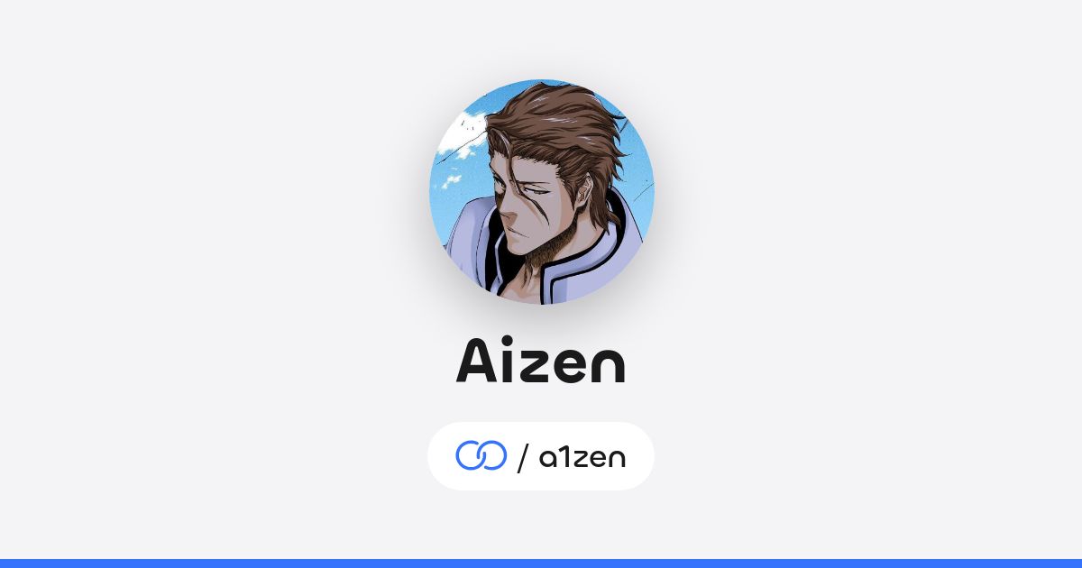 Aizen (/a1zen) · solo.to