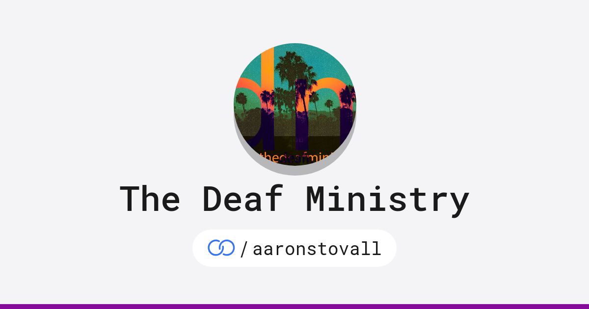 The Deaf Ministry (/aaronstovall) · solo.to
