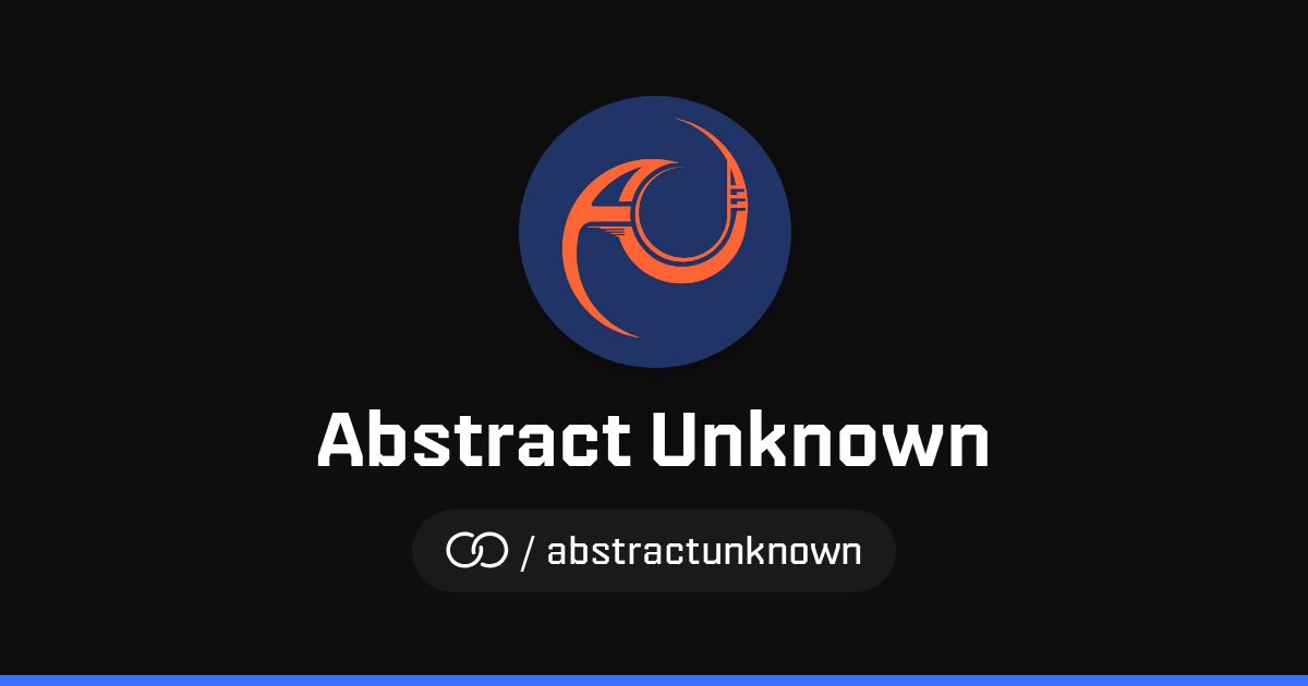 Abstract Unknown (/abstractunknown) · solo.to