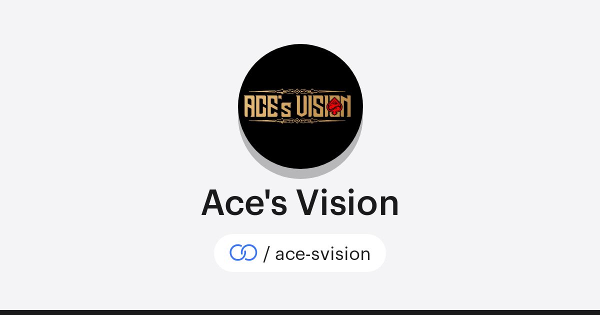 Ace's Vision (/ace-svision) · solo.to