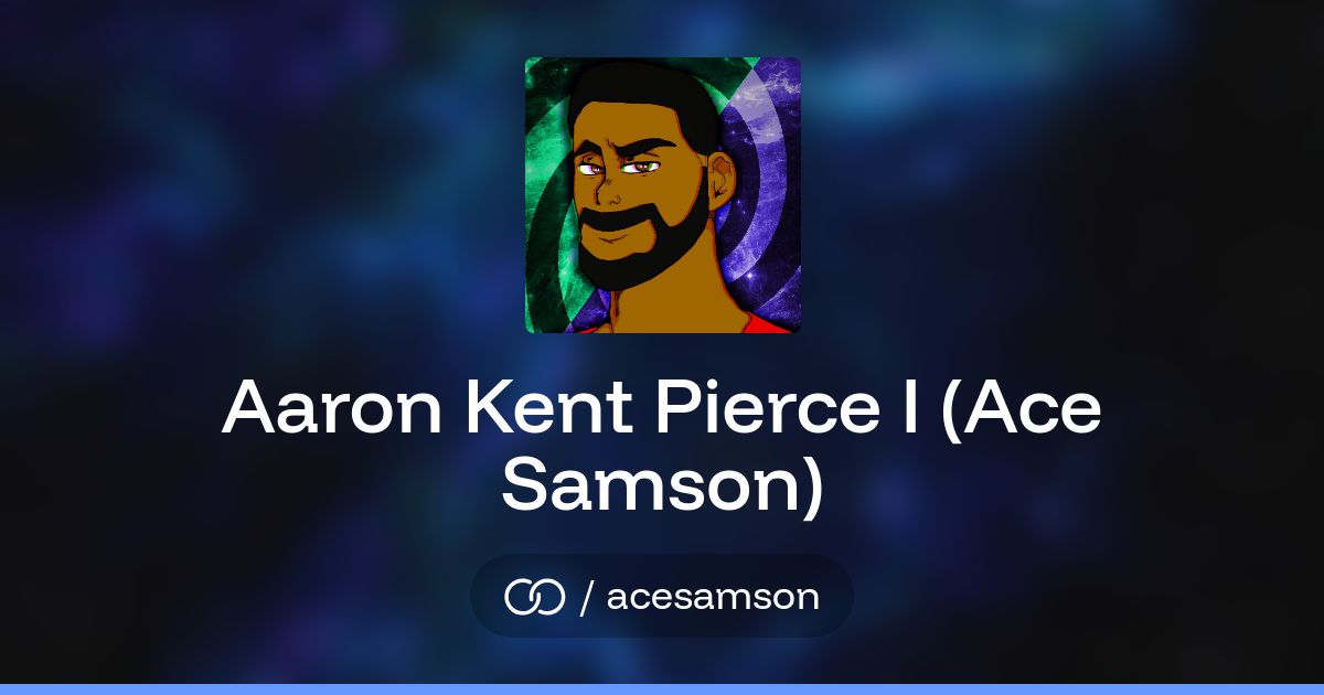 Aaron Kent Pierce I (Ace Samson) (/acesamson) · solo.to