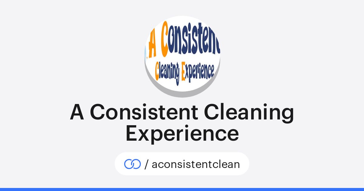 A Consistent Cleaning Experience (/aconsistentclean) · solo.to