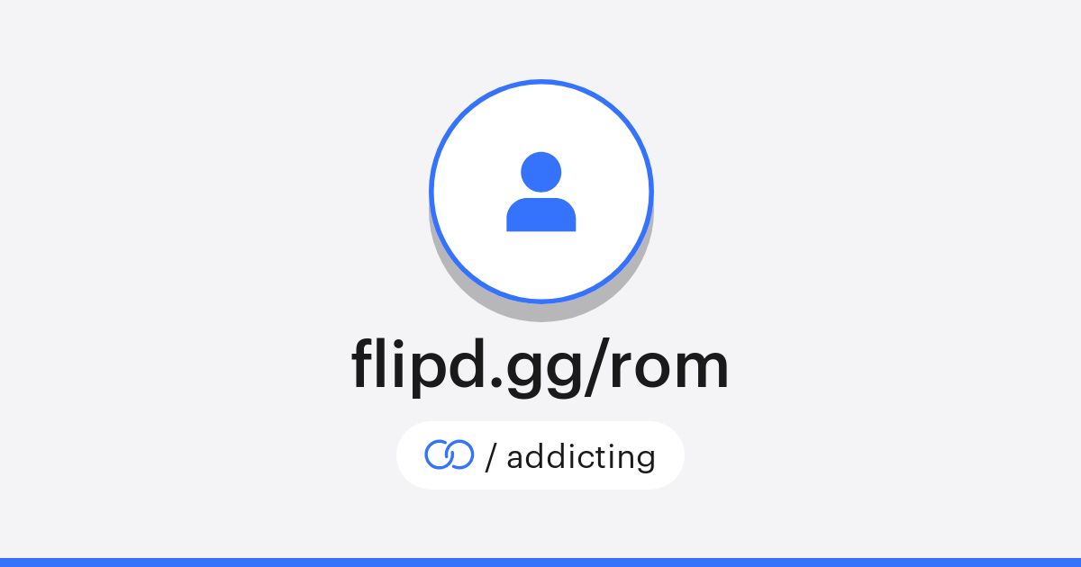 flipd.gg/rom (/addicting) · solo.to