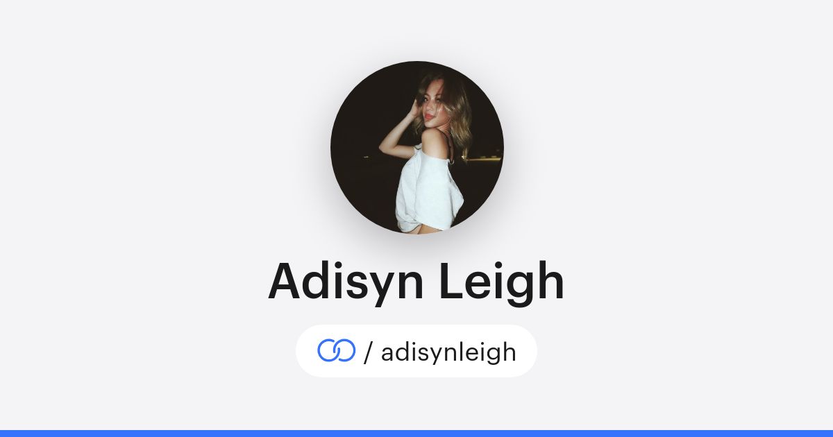 Adisyn Leigh (/adisynleigh) · solo.to