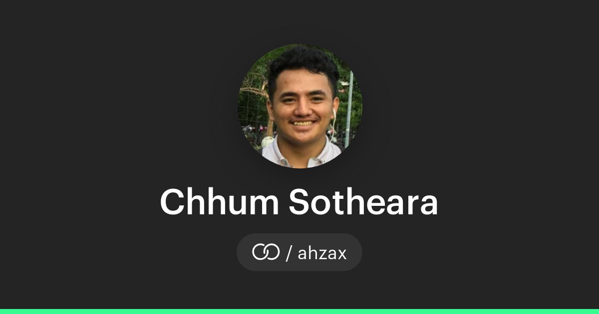 Chhum Sotheara (/ahzax) · solo.to