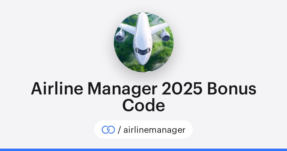 Airline Manager 2025 Bonus Code (/airlinemanager) · solo.to