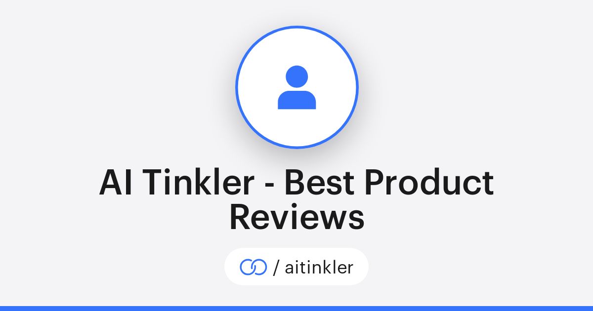AI Tinkler - Best Product Reviews (/aitinkler) · solo.to