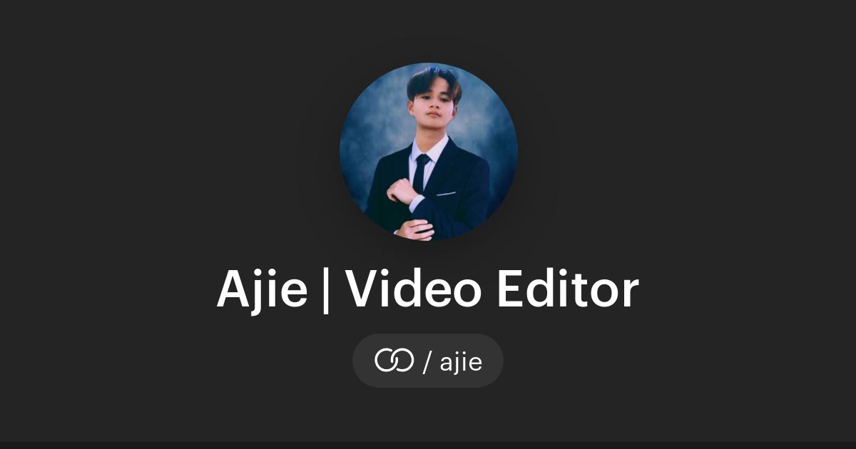 Ajie | Video Editor (/ajie) · solo.to