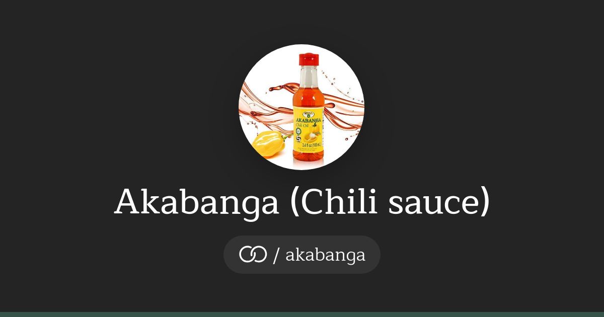 Akabanga (Chili sauce) (/akabanga) · solo.to