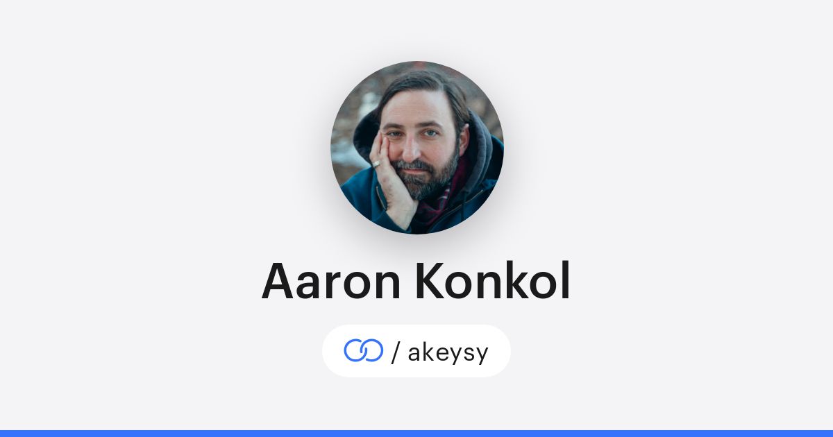 Aaron Konkol (/akeysy) · solo.to
