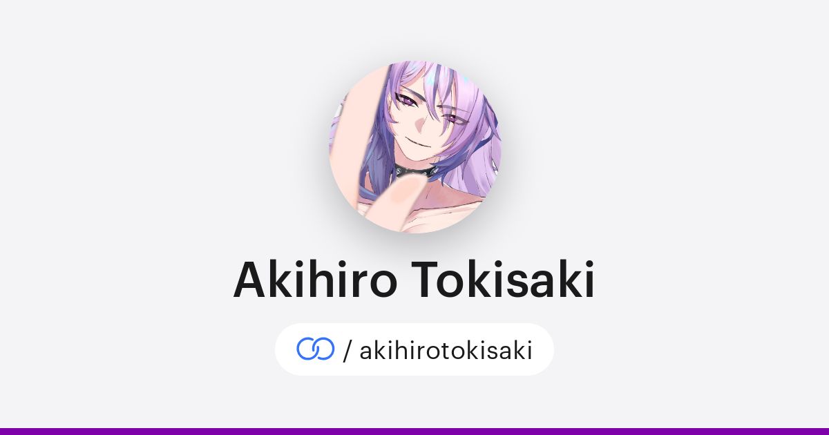 Akihiro Tokisaki (/akihirotokisaki) · solo.to