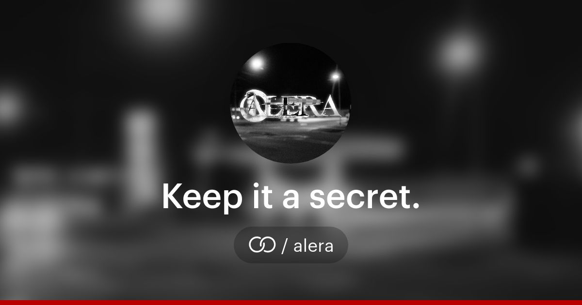 Keep it a secret. (/alera) · solo.to