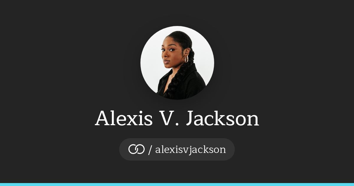 Alexis V. Jackson (/alexisvjackson) · solo.to