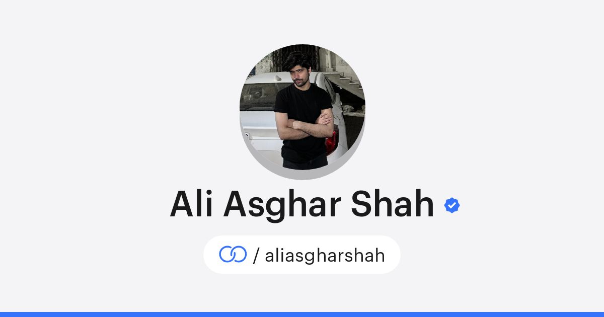 Ali Asghar Shah (/aliasgharshah) · solo.to