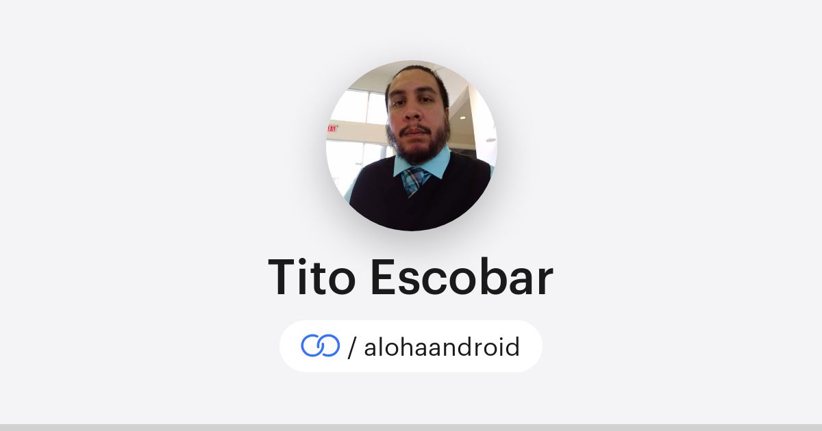 Tito Escobar (/alohaandroid) · solo.to