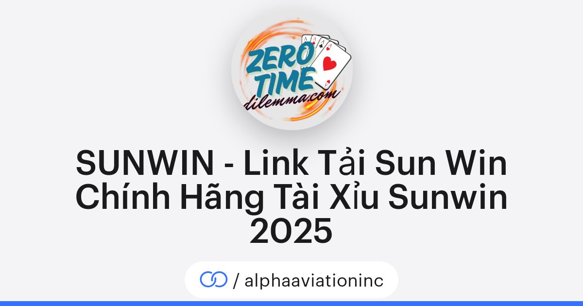 SUNWIN - Link Tải Sun Win Chính Hãng Tài Xỉu Sunwin 2025 (/alphaaviationinc) · solo.to