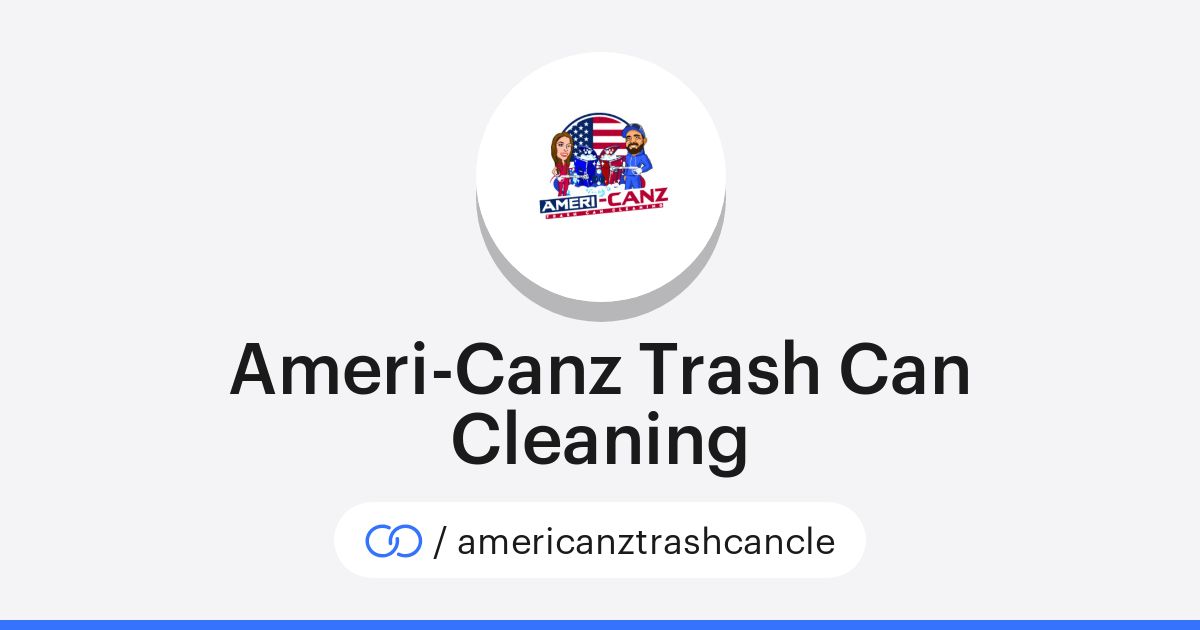 Ameri-Canz Trash Can Cleaning (/americanztrashcancle) · solo.to