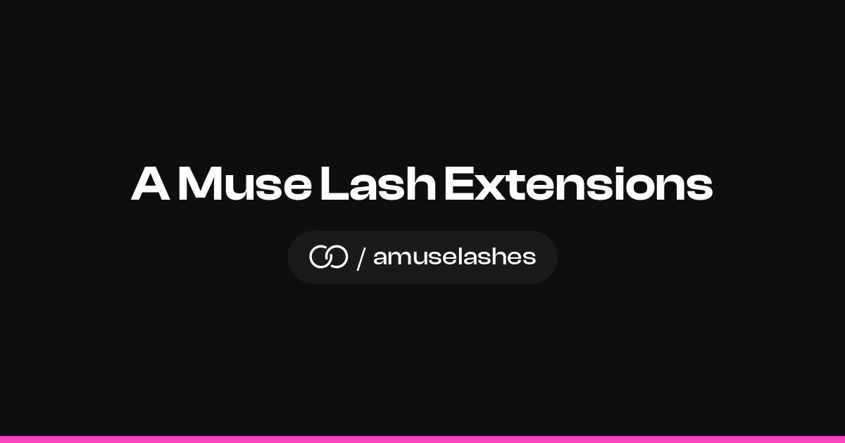 A Muse Lash Extensions (/amuselashes) · solo.to