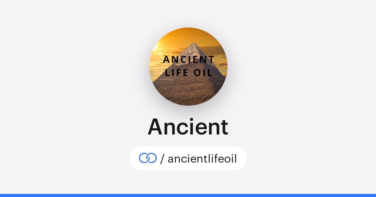 Ancient (/ancientlifeoil) · solo.to