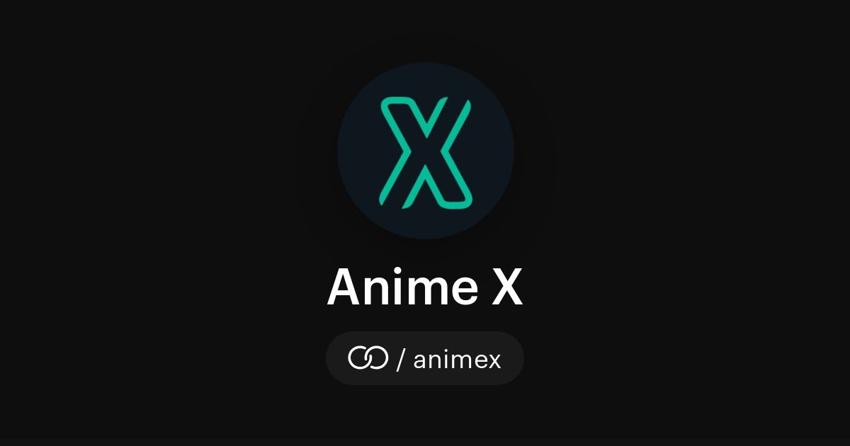 Anime X (/animex) · solo.to