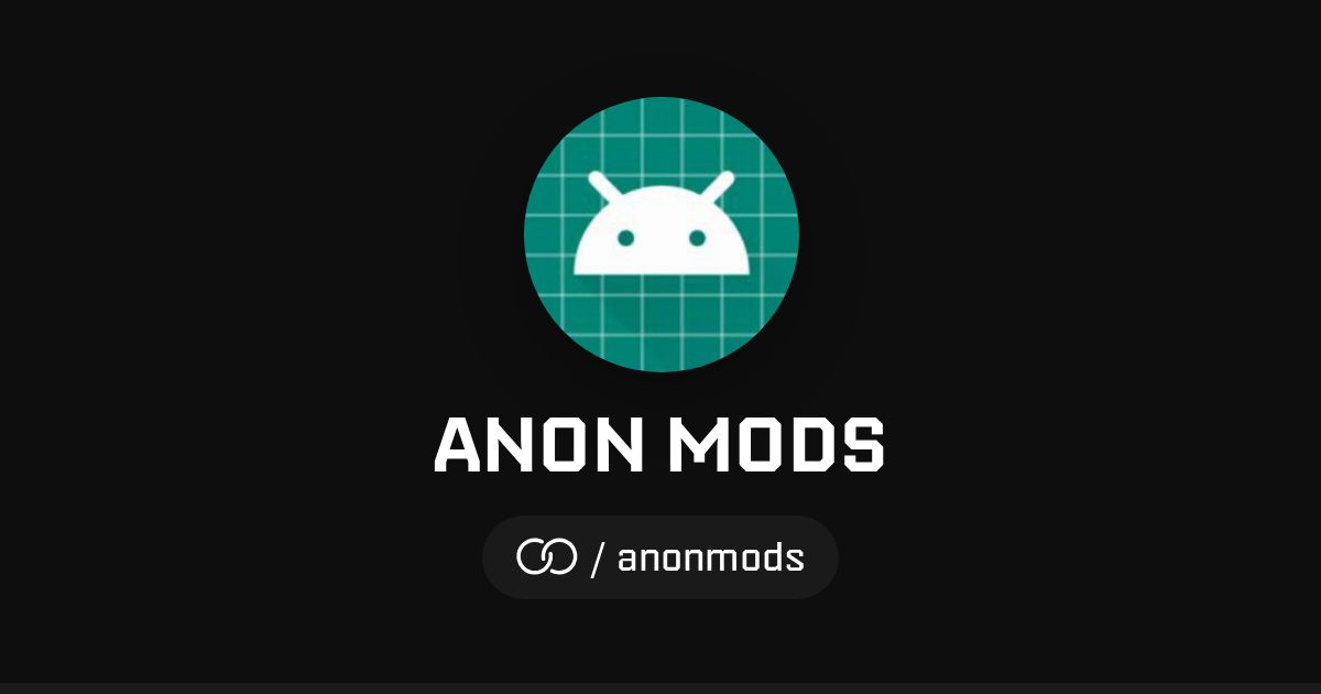 ANON MODS (/anonmods) · solo.to
