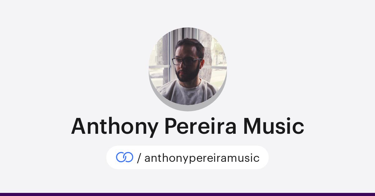 Anthony Pereira Music (/anthonypereiramusic) · solo.to