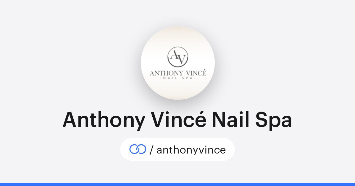 Anthony Vincé Nail Spa (/anthonyvince) · solo.to