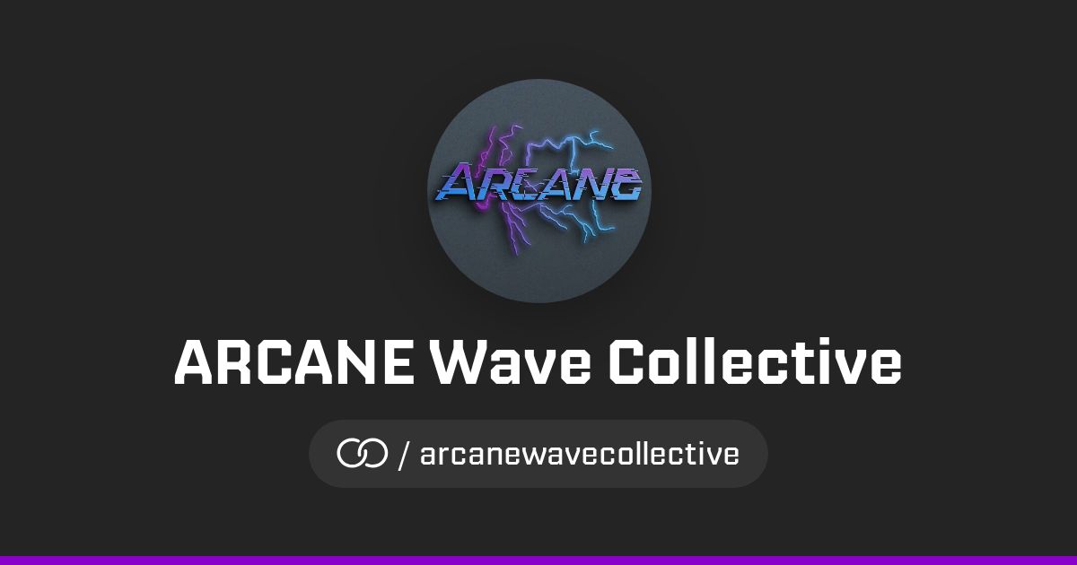 ARCANE Wave Collective (/arcanewavecollective) · solo.to