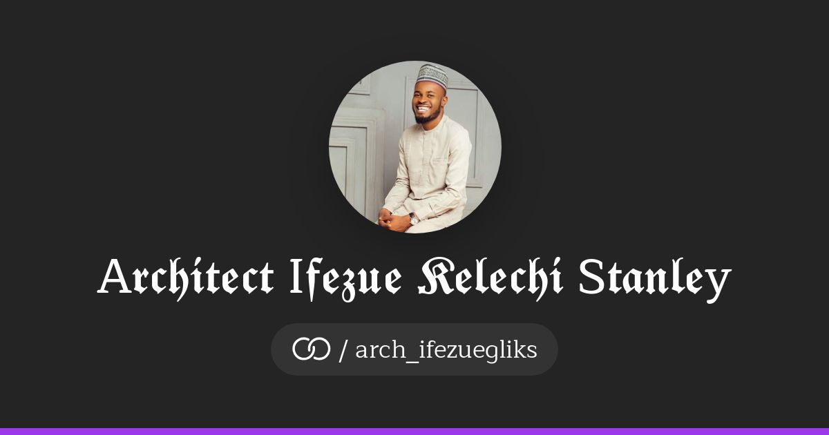 A𝖗𝖈𝖍𝖎𝖙𝖊𝖈𝖙 I𝖋𝖊𝖟𝖚𝖊 𝕶𝖊𝖑𝖊𝖈𝖍𝖎 S𝖙𝖆𝖓𝖑𝖊y (/arch_ifezuegliks) · solo.to