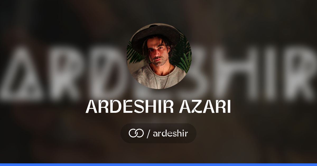 ARDESHIR AZARI (/ardeshir) · solo.to