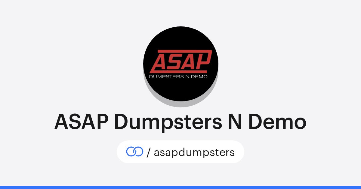 ASAP Dumpsters N Demo (/asapdumpsters) · solo.to