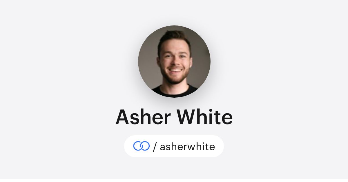 Asher White (/asherwhite) · solo.to