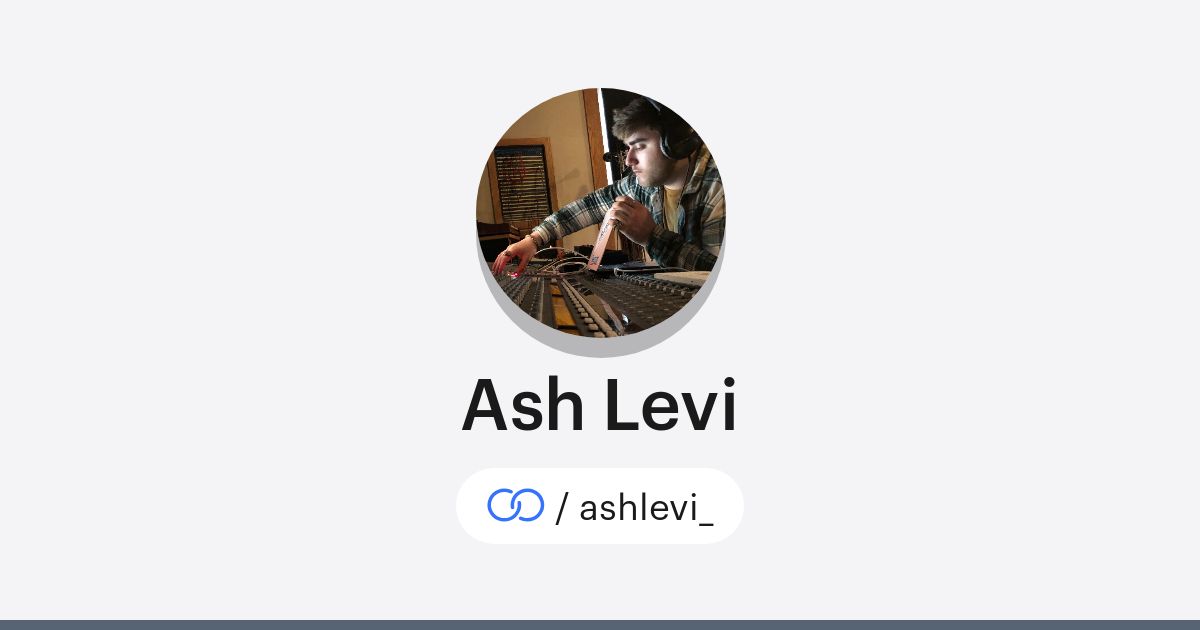 Ash Levi (/ashlevi_) · solo.to
