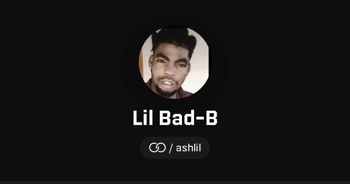 Lil Bad-B (/ashlil) · solo.to