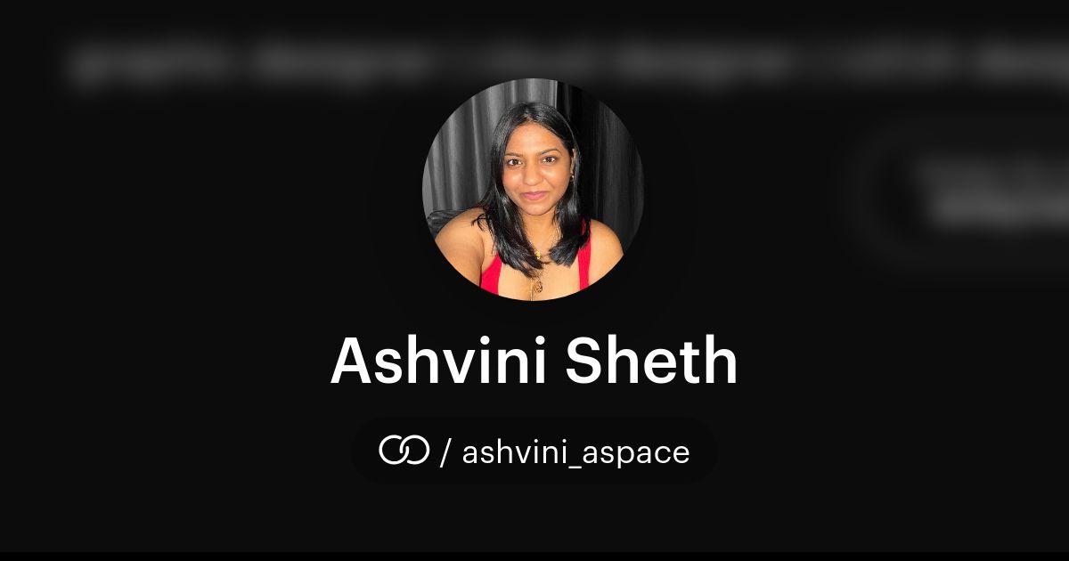 Ashvini Sheth (/ashvini_aspace) · solo.to