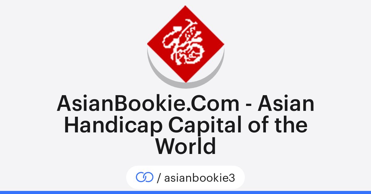 AsianBookie.Com - Asian Handicap Capital of the World (/asianbookie3 ...