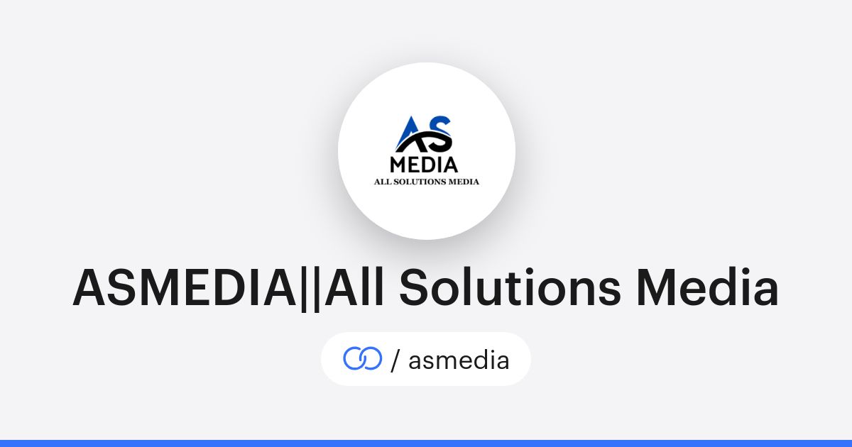 ASMEDIA||All Solutions Media (/asmedia) · solo.to