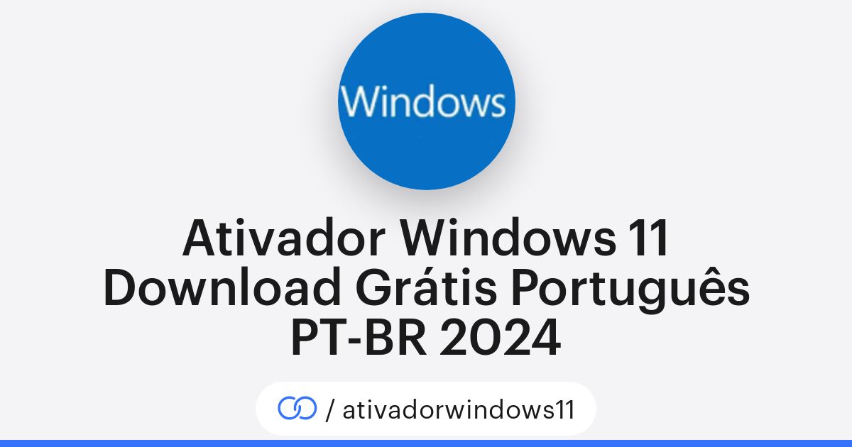 Ativador Windows 11 Download Grátis Português PT-BR 2024 ...