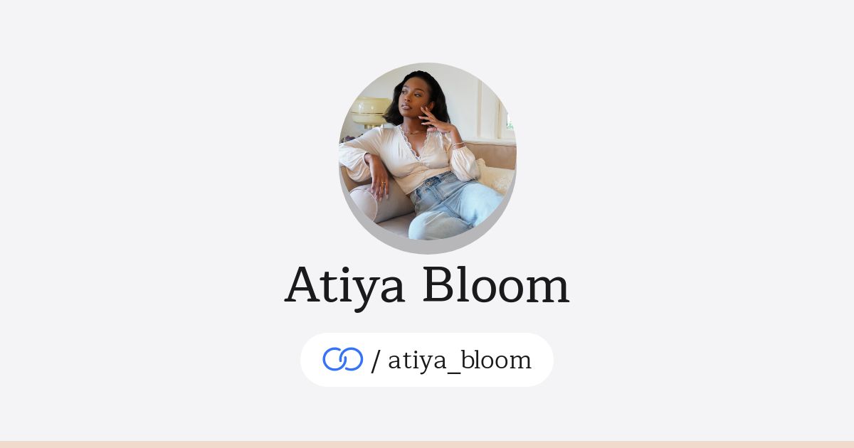 Atiya Bloom (/atiya_bloom) · solo.to