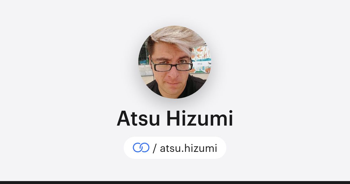 Atsu Hizumi (/atsu.hizumi) · solo.to