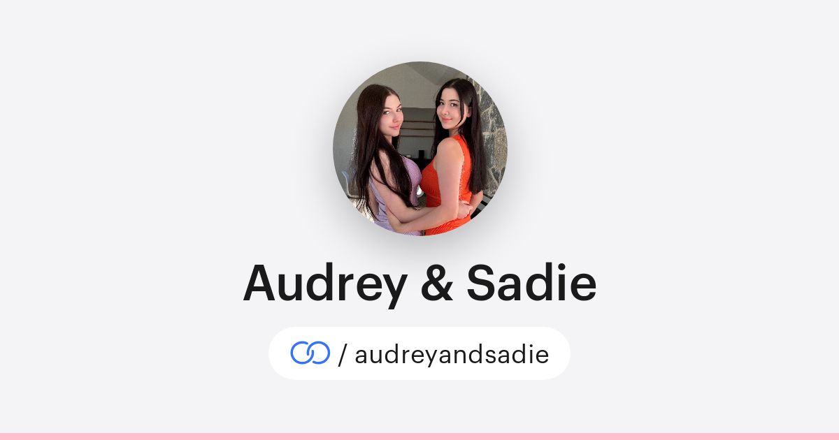 Audrey & Sadie (/audreyandsadie) · solo.to